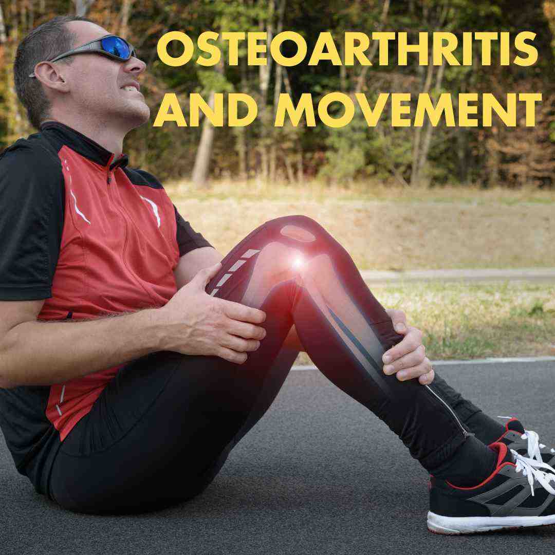 Osteoarthritis and Moving