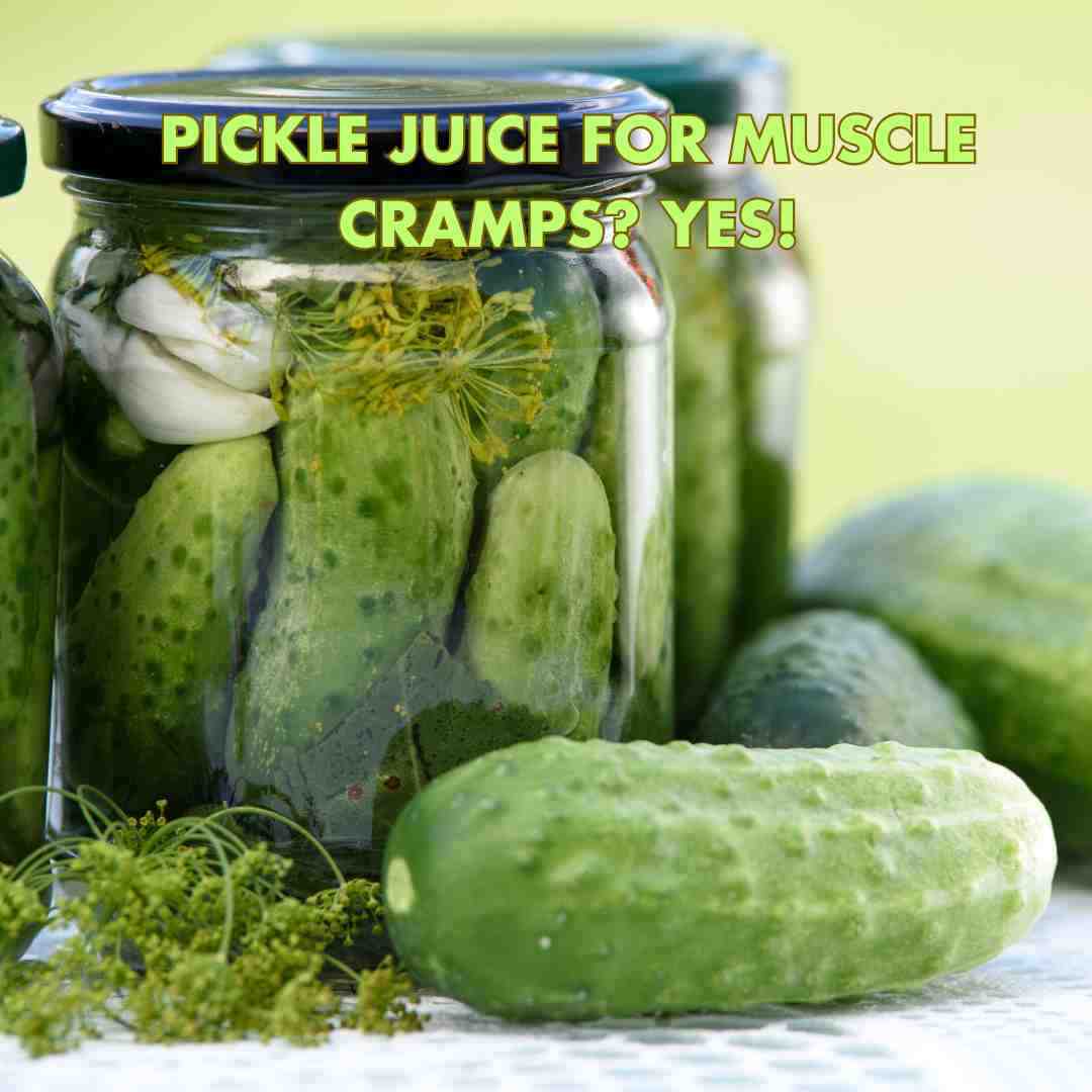 Yes to Pickle Juice for Muscle Cramps!