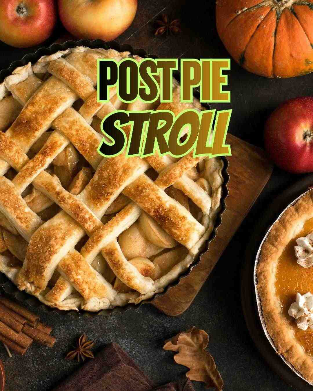 The Post-Pie Stroll